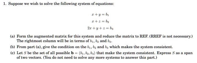 SOLVED:Suppose we wish to solve the following system of equations: I+y ...