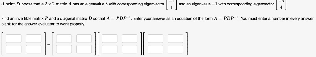 1 Point Suppose That A 2 X 2 Matrix A Has An Eigenvalue 3 With 8131