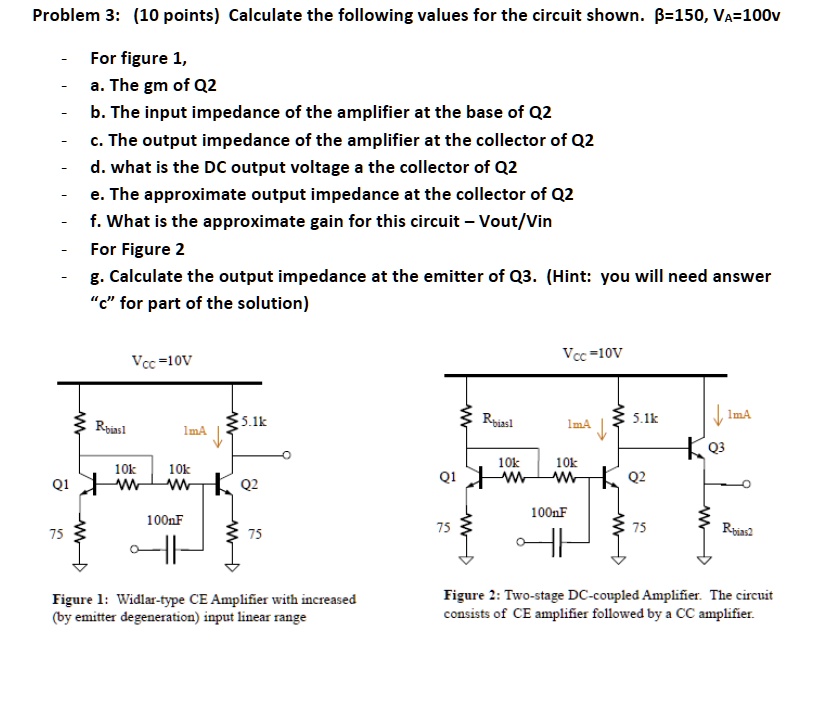 Problem 3: (10 points) Calculate the following values for the circuit ...