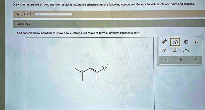 Draw The Resonance Arrows And The Resulting Resonance Structure For The Following Compound Be