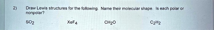 draw lewis structures for the following name their molecular shape ...