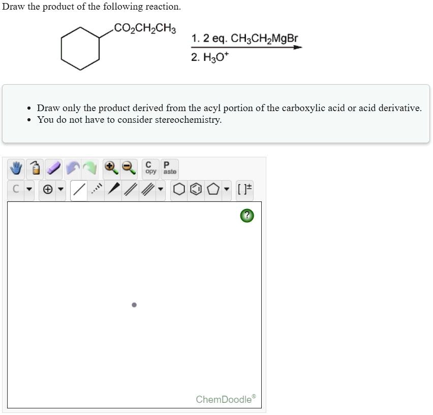 SOLVED: Draw the product of the following reaction: CO2CH2CH3 + 2 eq ...