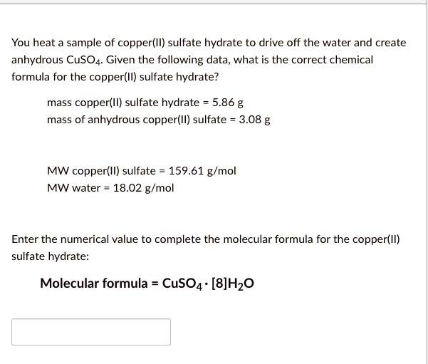 Solved You Heat Sample Of Copper Ii Sulfate Hydrate To Drive Off The