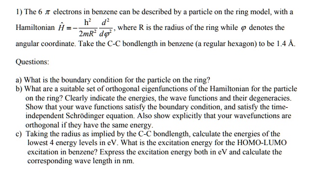 SOLVED: 1) The 6 r electrons in benzene can be described by particle on ...