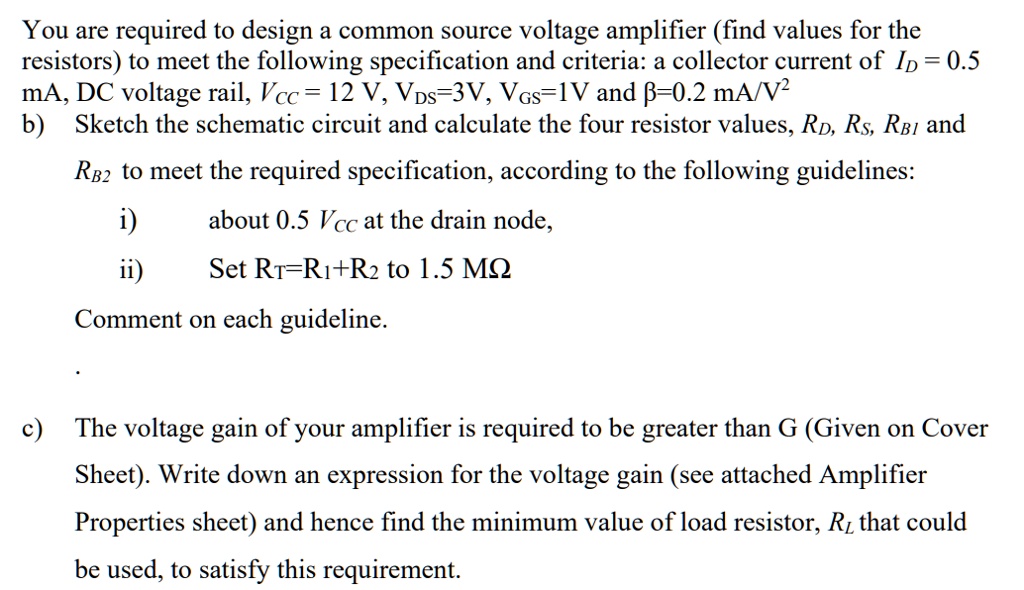 SOLVED: You are required to design a common source voltage amplifier ...