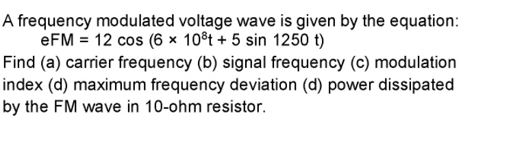 SOLVED: A frequency modulated voltage wave is given by the equation ...