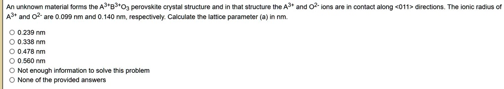 SOLVED: An unknown material forms the A3*B3+O3 perovskite crystal ...