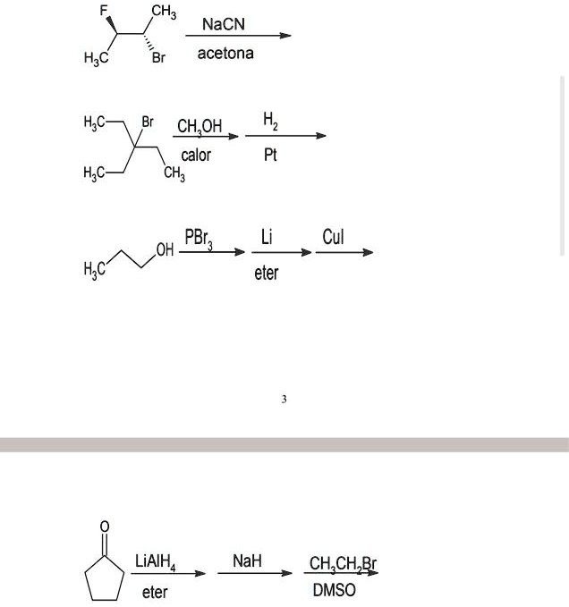 F CH3 NaCN H3C Br acetona H3C- Br CH?OH H2 calor Pt H3C- CH3 OH PBr3 Li ...