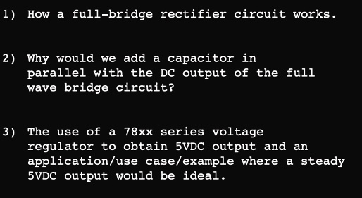 SOLVED: 1) How does a full-bridge rectifier circuit work? 2) Why would ...