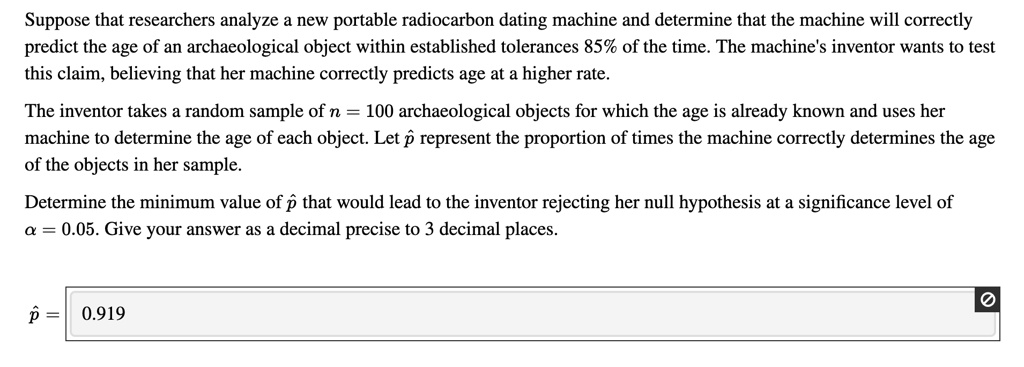 SOLVED: Suppose that researchers analyze a new portable radiocarbon ...