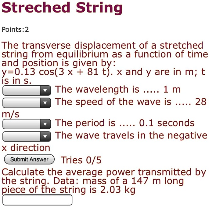 SOLVED: Streched String Points:2 The transverse displacement of a stretched string from ...