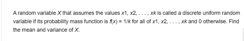 a random variable x that assumes the values x1 x2 xkis called a ...