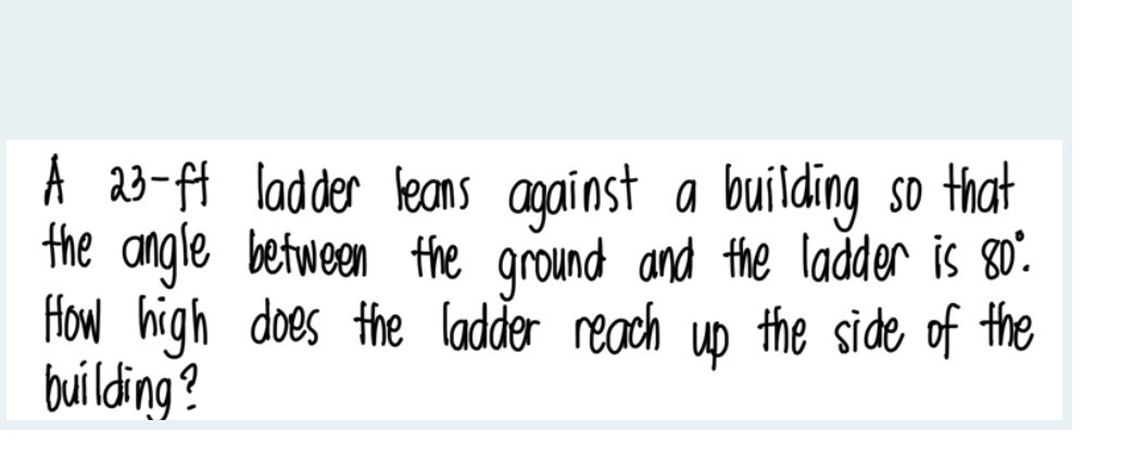 SOLVED: A 23-ft ladder leans against a building so that the angle ...