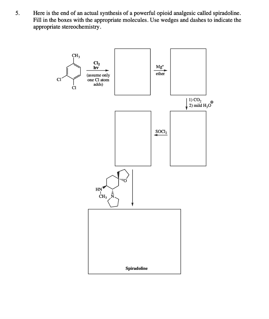 SOLVED:Here is the end of an actual synthesis of a powerful opioid ...