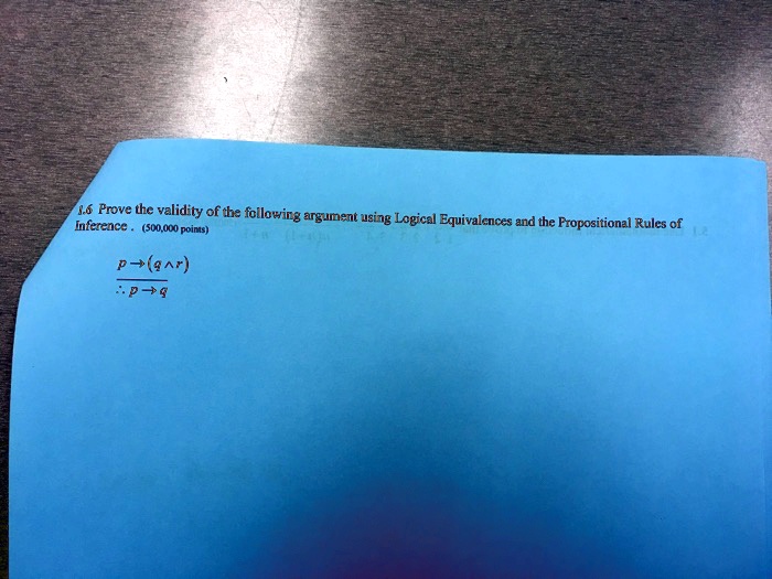 Solved 8 6 Prove Thc Validity Of The Followirg Argument Using Logical