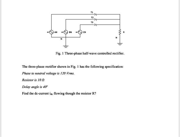 SOLVED: Fig. 1: Three-phase half-wave controlled rectifier The three-phase rectifier shown in ...