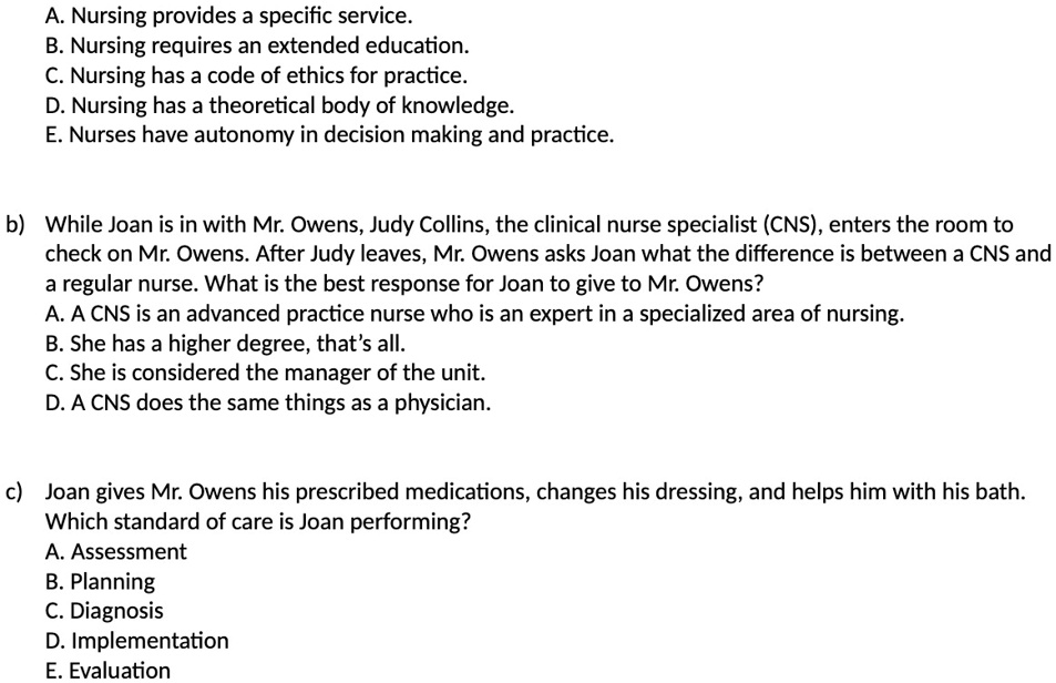 SOLVED: "A. Nursing provides a specific service. B. Nursing requires an ...