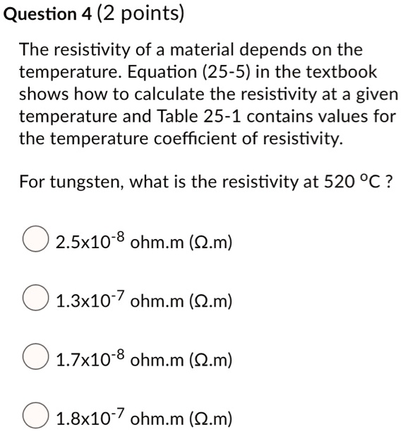 SOLVED: Question 4 (2 points) The resistivity of a material depends on ...