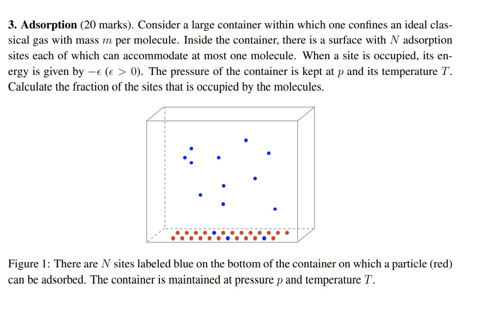 3. Adsorption (20 marks). Consider a large container within which one ...