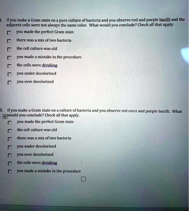 SOLVED: Jfyou make a Gram stain on a pure culture of bacteria and yOu ...