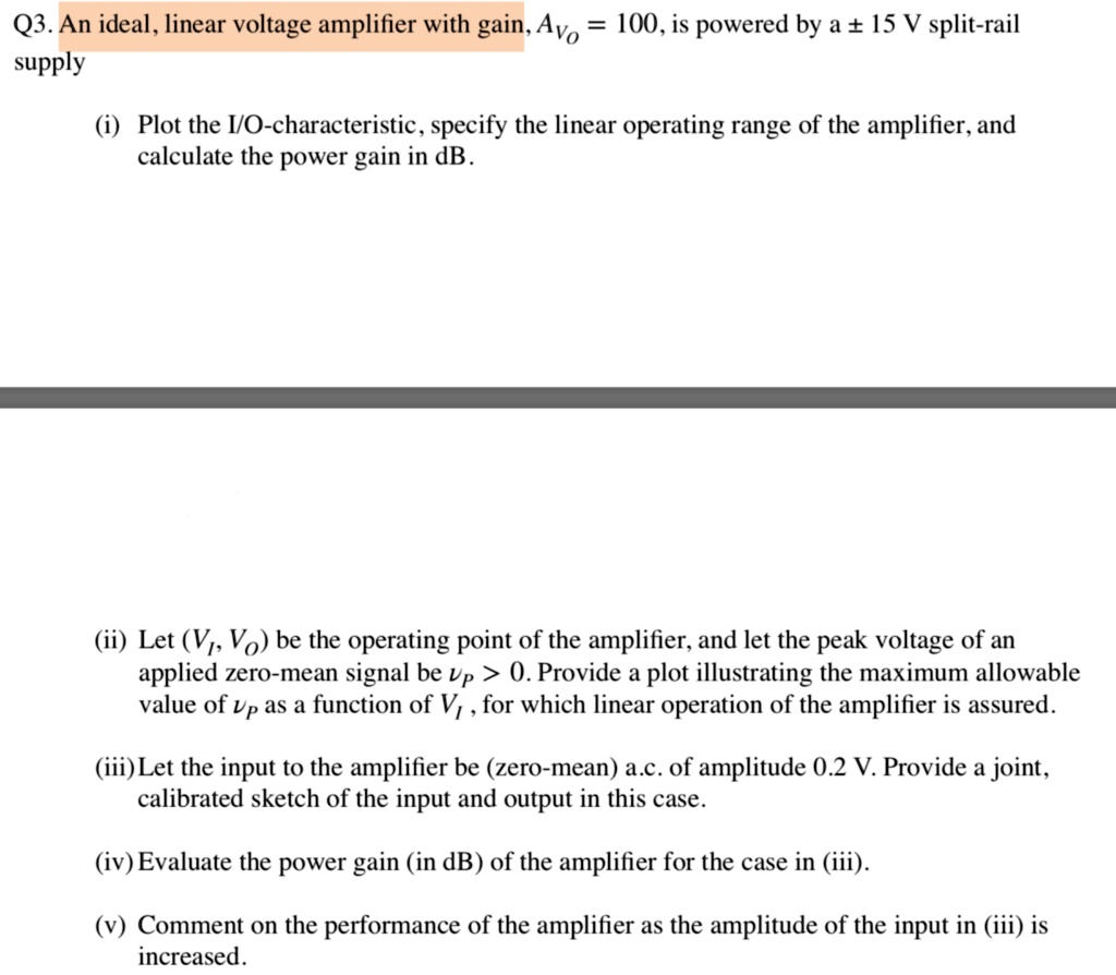 SOLVED: An ideal, linear voltage amplifier with gain Avo = 100 ..... Q3 ...