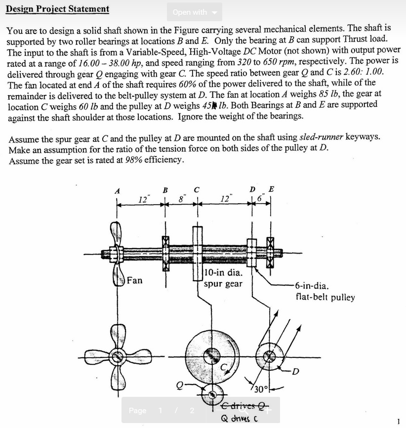 SOLVED: Design Project Statement You are to design a solid shaft shown ...