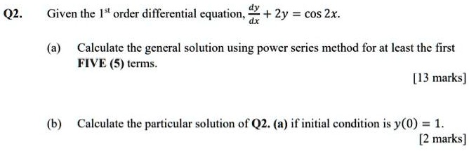 q2 given the order differential equation x 2y cos 2x calculate the general solution using power ...