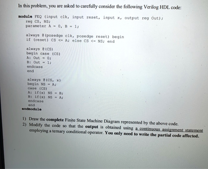 Solved Text Draw Finite State Machine Diagram Verilog Hdl Code In This Problem You Are