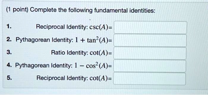 point complete the following fundamental identities reciprocal identity ...