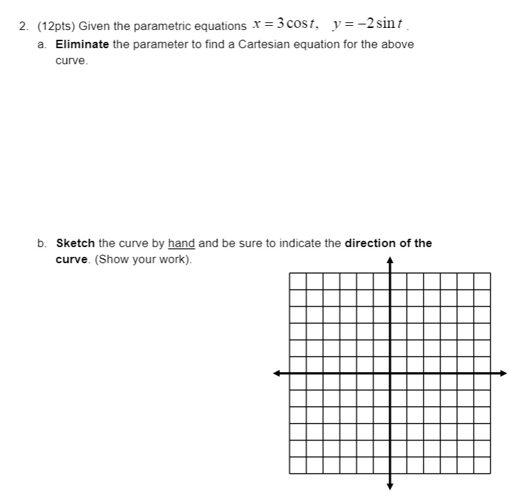 SOLVED:(12pts) Given the parametric equations