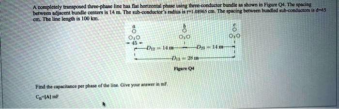SOLVED: A completely transposed three-phase line has a flat horizontal ...