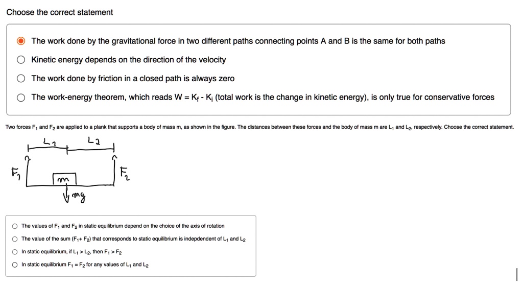 SOLVED: Choose the correct statement The work done by the gravitational force in two different ...