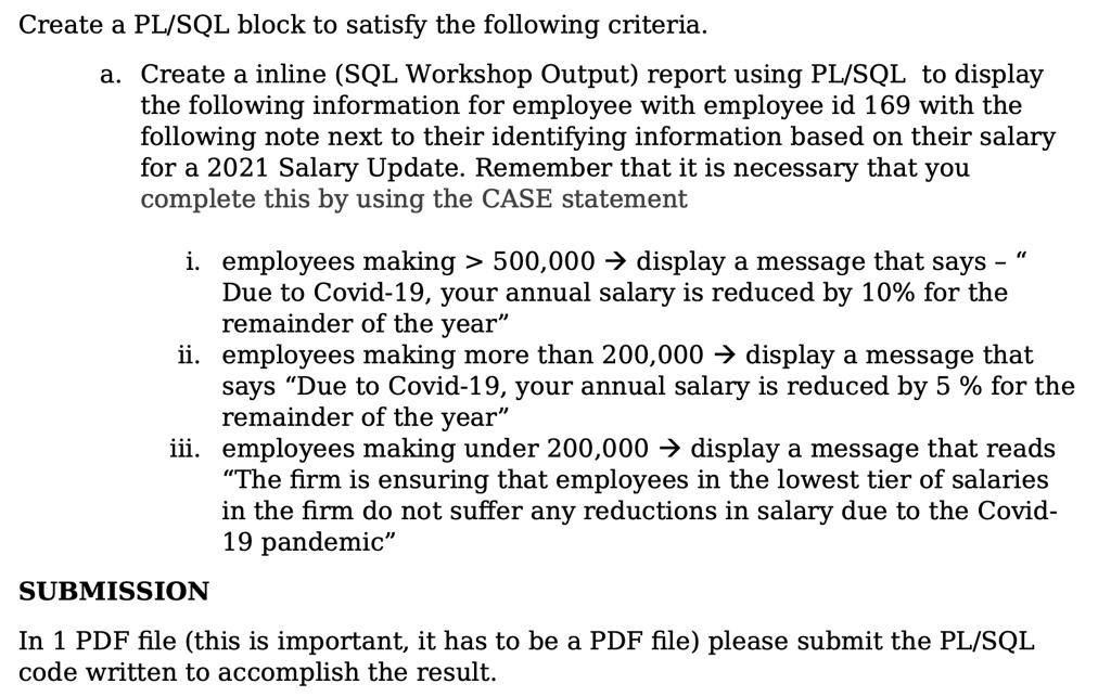 Create a PL/SQL block to satisfy the following criteria. a. Create a inline (SQL Workshop Output ...