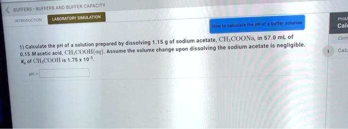 SOLVED: BUFFERS-BUFFERS AND BUFFER CAPACITY INTRODUCTION LABORATORY SIMULATION pH Calculation ...