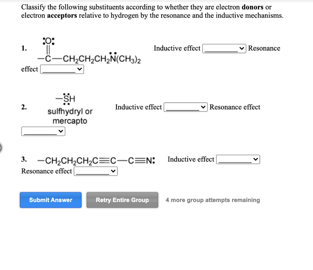 SOLVED: Classify the following substituents according to whether they are electron donors or ...