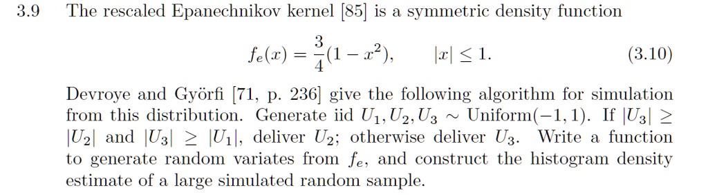 [get Answer] 39 The Rescaled Epanechnikov Kernel 85 Is A Symmetric