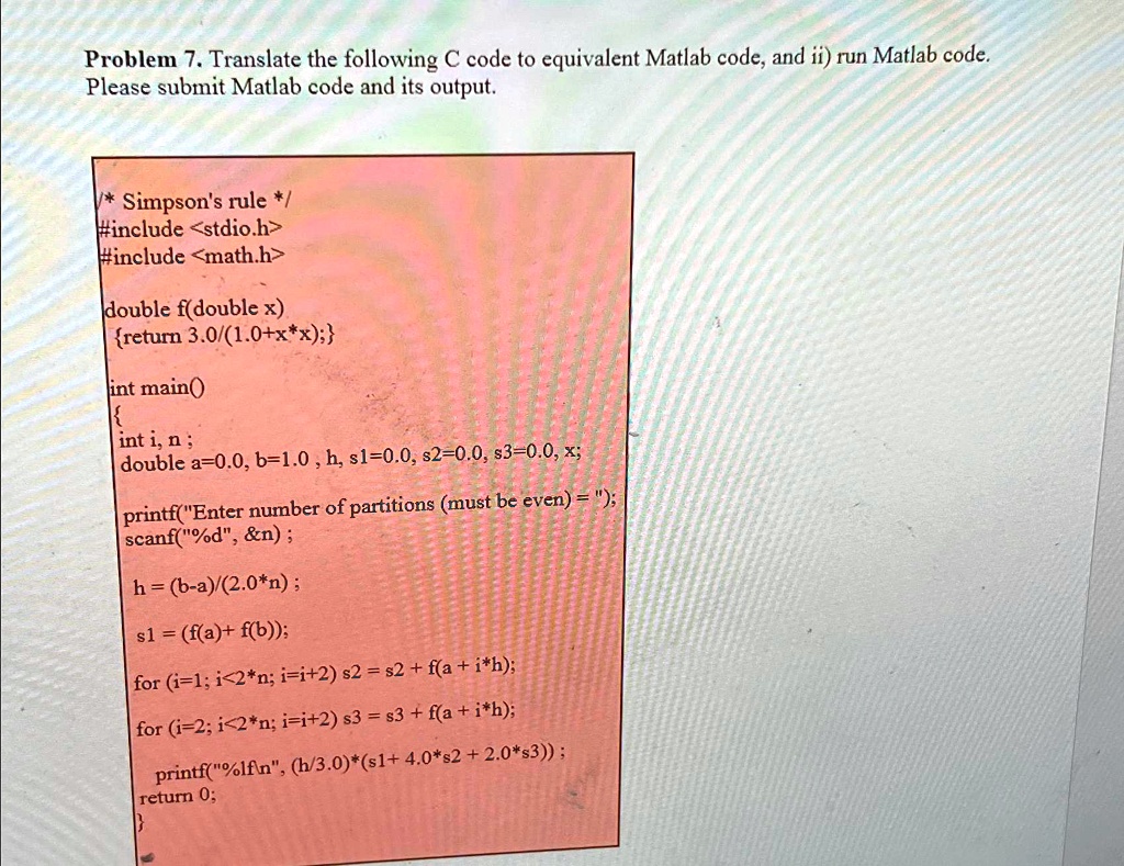 Solved Problem 7 Translate The Following C Code To Equivalent Matlab Code And Ii Run Matlab