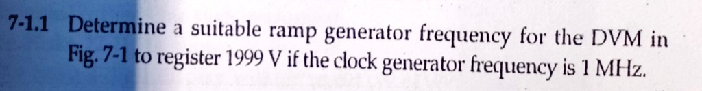 SOLVED: 7-1.1Determine a suitable ramp generator frequency for the DVM ...