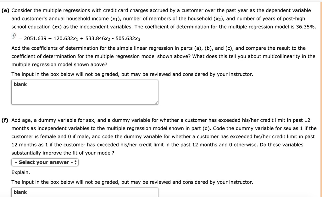 e consider the multiple regressions with credit card charges accrued by customer over the past ...