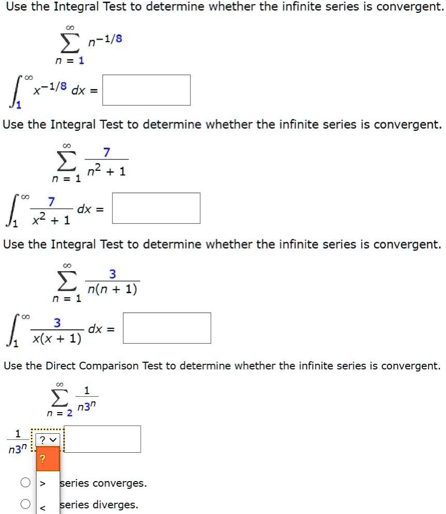 use the integral test to determine whether the infinite series is ...