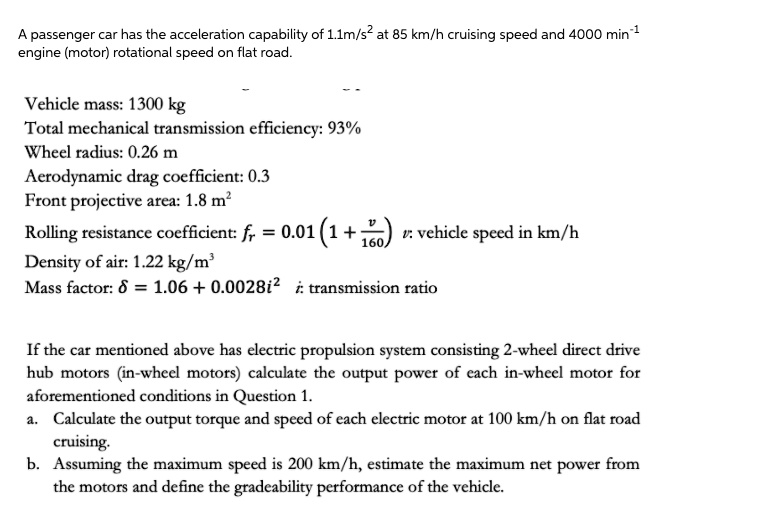 A passenger car has the acceleration capability of 1.1m/s² at 85 km/h ...