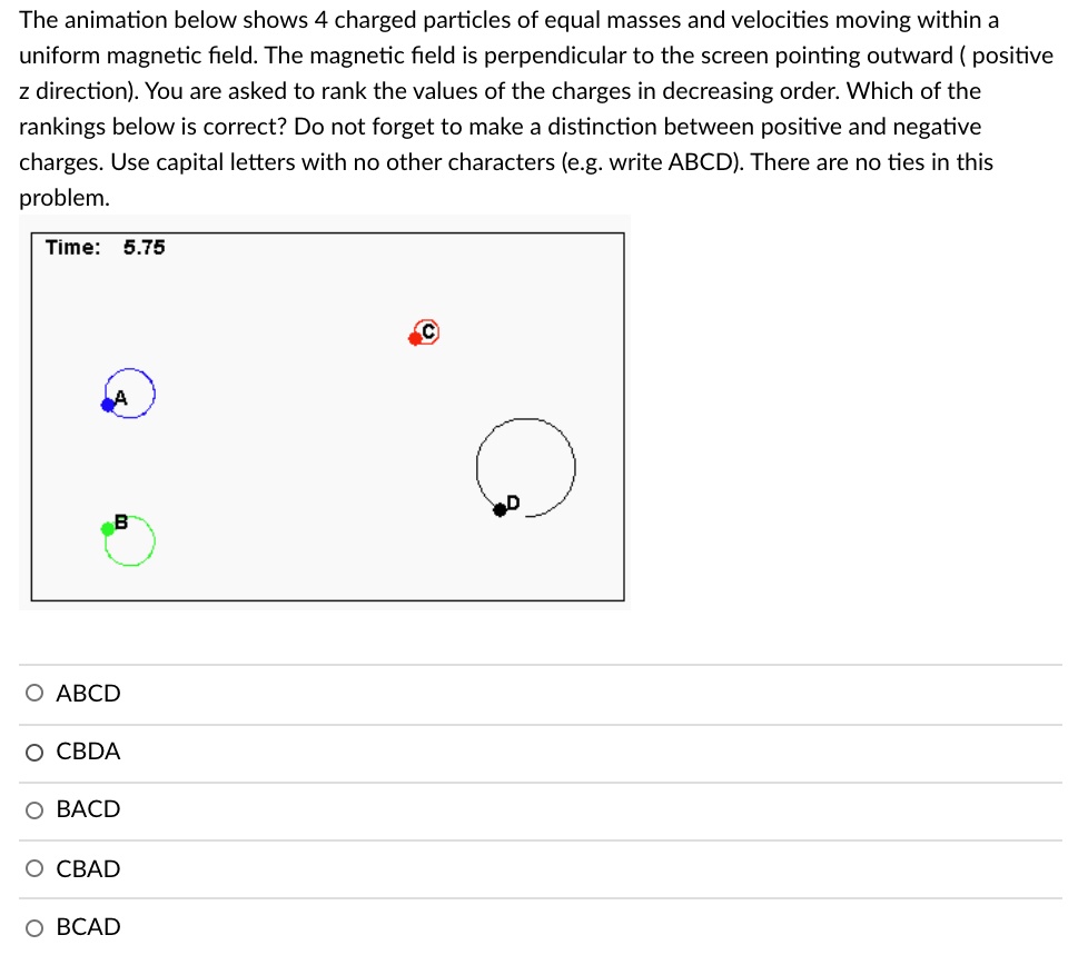 SOLVED: The animation below shows 4 charged particles of equal masses ...