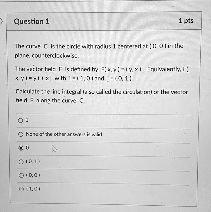 The curve C is the circle with radius 1 centered at (0,0) in the plane ...