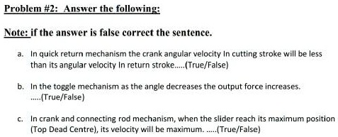 SOLVED: Problem #2: Answer the following: Note: If the answer is false ...