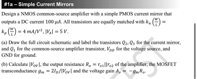 SOLVED: Design a NMOS common-source amplifier with a simple PMOS current mirror that outputs a ...