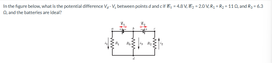 In the figure below, what is the potential difference Vd-Vc between ...