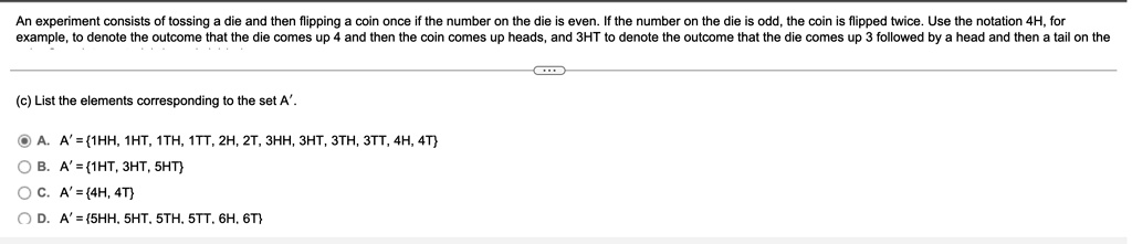 SOLVED: An experiment consists of tossing a die and then flipping a coin once if the number on ...