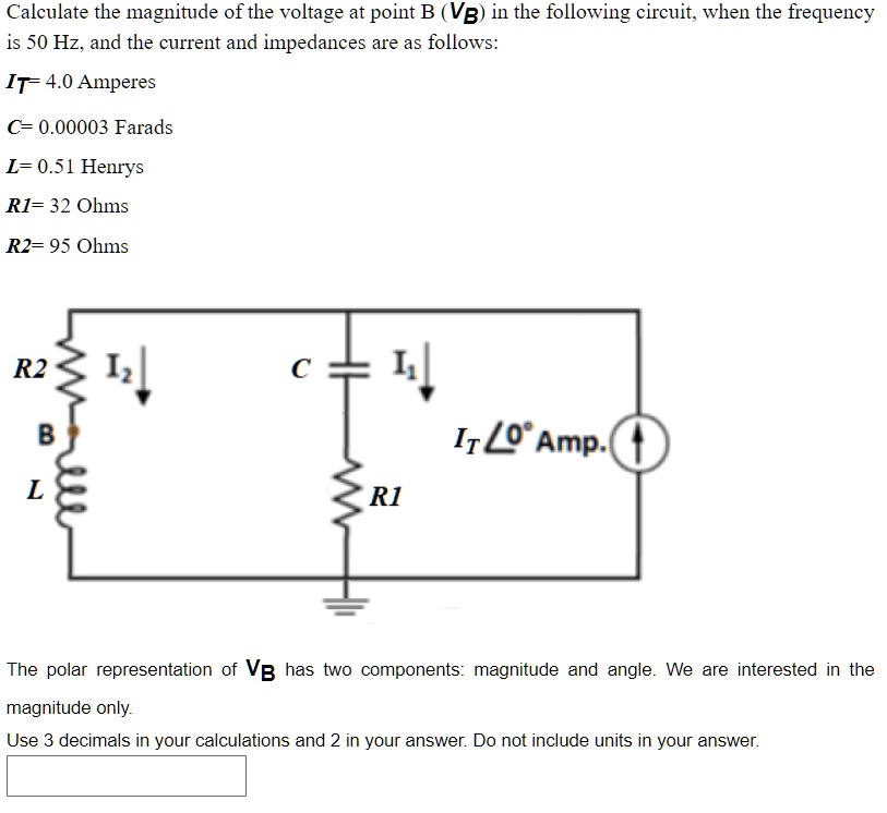SOLVED: Calculate the magnitude of the voltage at point B (V) in the ...