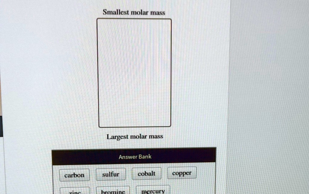 SOLVED: eractive to arrange the elements from smallest to largest molar ...