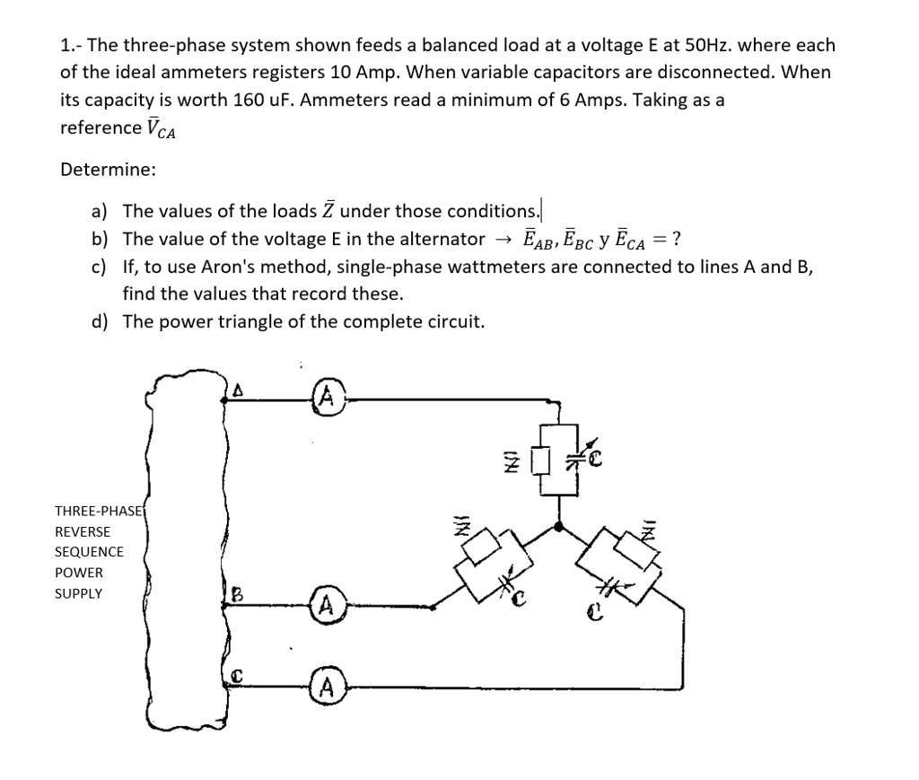 VIDEO solution: 1.- The three-phase system shown feeds a balanced load ...